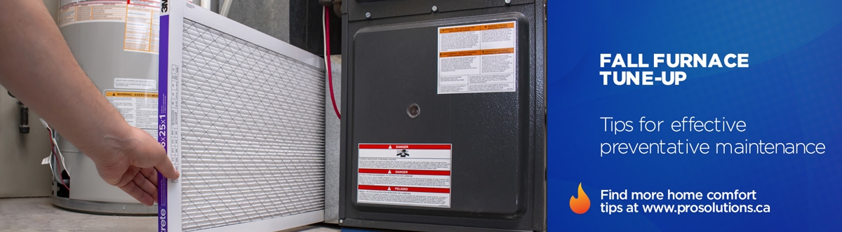Fall Furnace Tune-Up: Effective Preventative Maintenance ⋆ ProSolutions